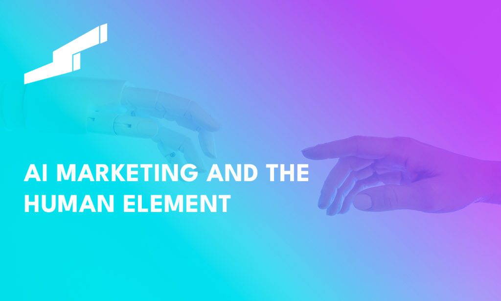 AI MARKETING AND THE HUMAN ELEMENT | www.marketrocket.co.uk
