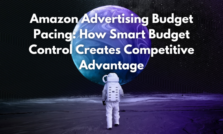Amazon Advertising Budget Pacing: How Smart Budget Control Creates ...